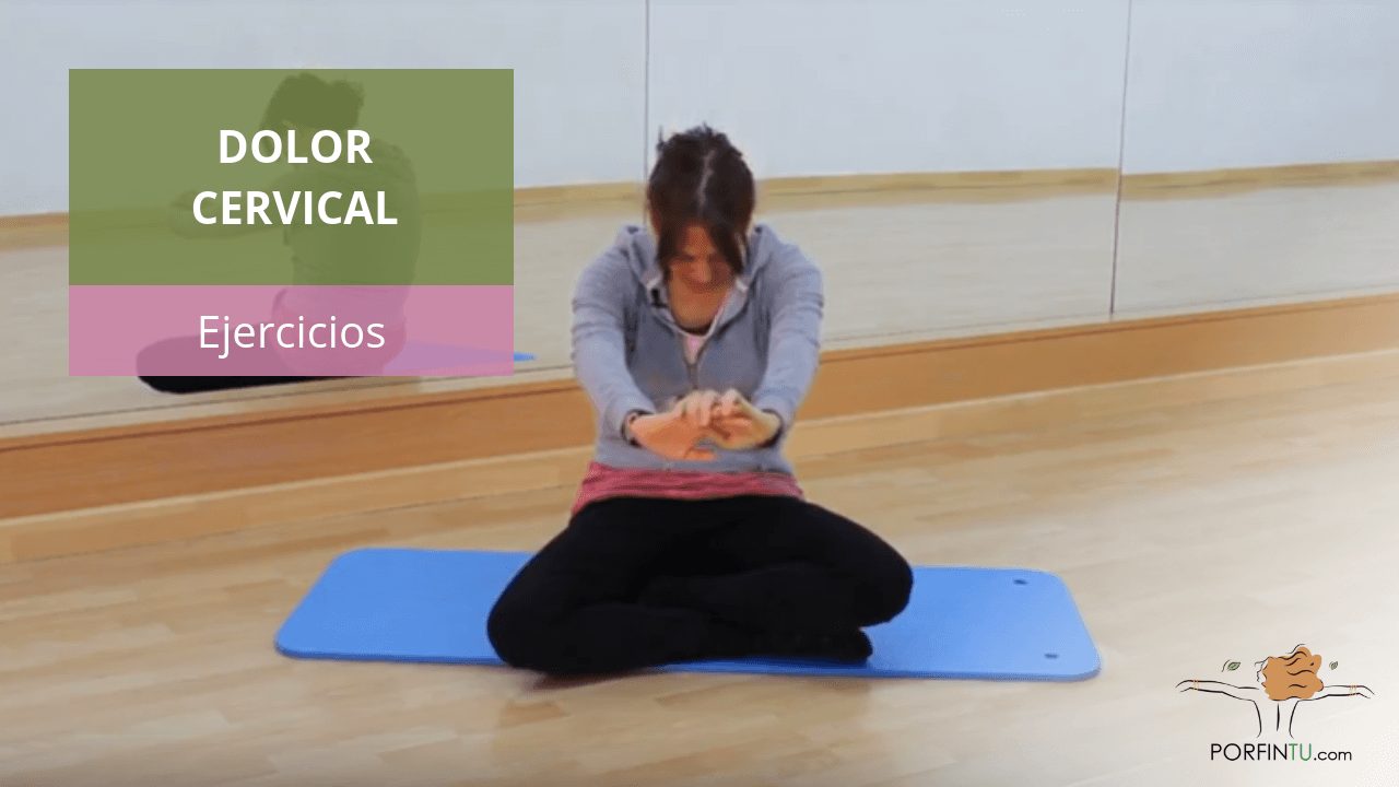 Ejercicios para mejorar el DOLOR CERVICAL - Por fin Tu Ejercicios para mejorar el DOLOR CERVICAL - Por fin Tu
